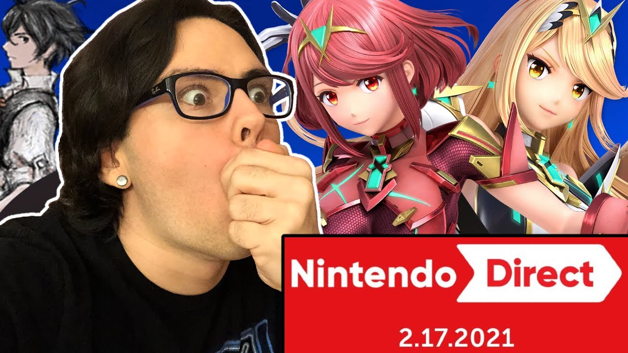 Nintendo Direct 2.17.2021 REACTION – PYRA AND MYTHRA IN SMASH, MARIO ...