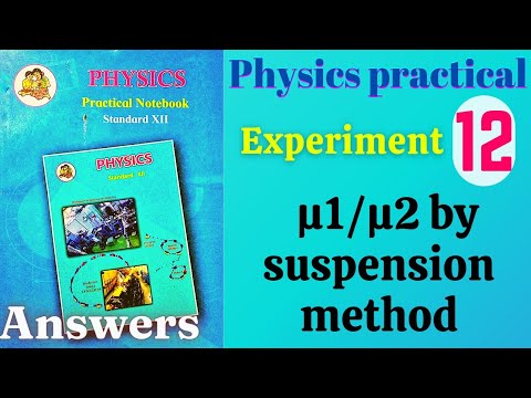 μ1/μ2 by suspension method physics practical class 12 experiment 12 answers - YouTube