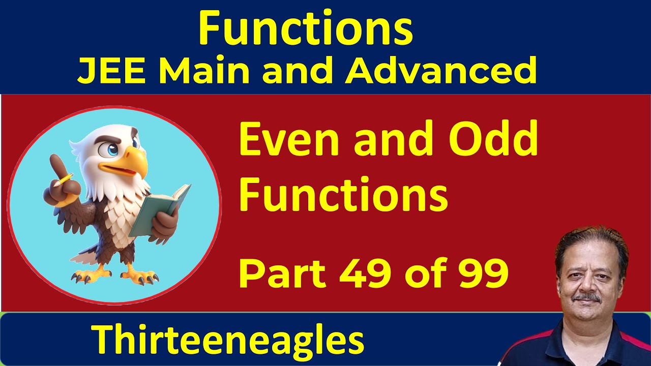 49. Functions | Even and Odd Functions | IIT JEE Maths | Class XII ...