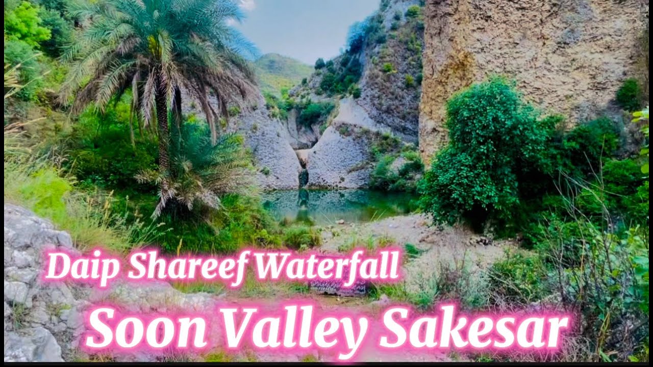 Daip Shareef Water fall Soon Valley Sakesar || Apna Wadi-e-Soon Sakesar ...