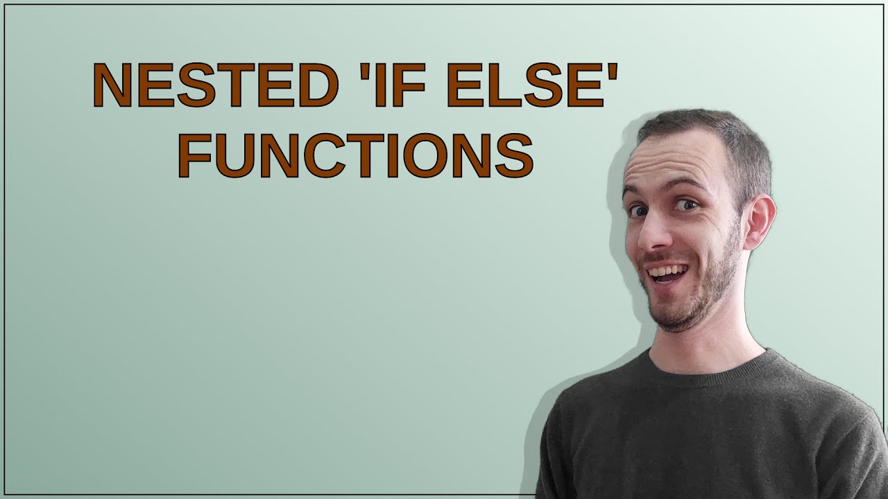 Nested 'if else' functions - YouTube