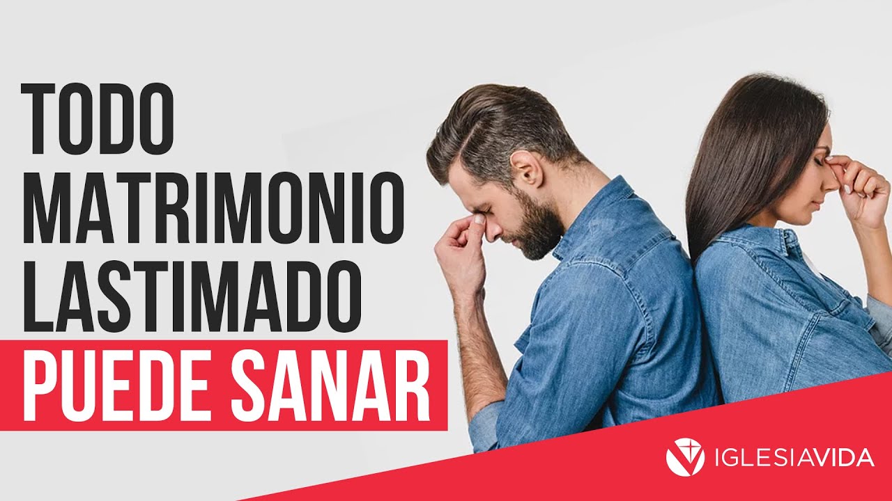 Todo Matrimonio Lastimado Puede Sanar - Dr. Carlos Andrés Murr - YouTube