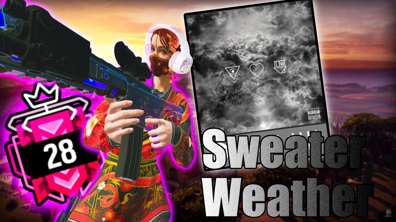 R6 Champ X Sweater Weather - YouTube