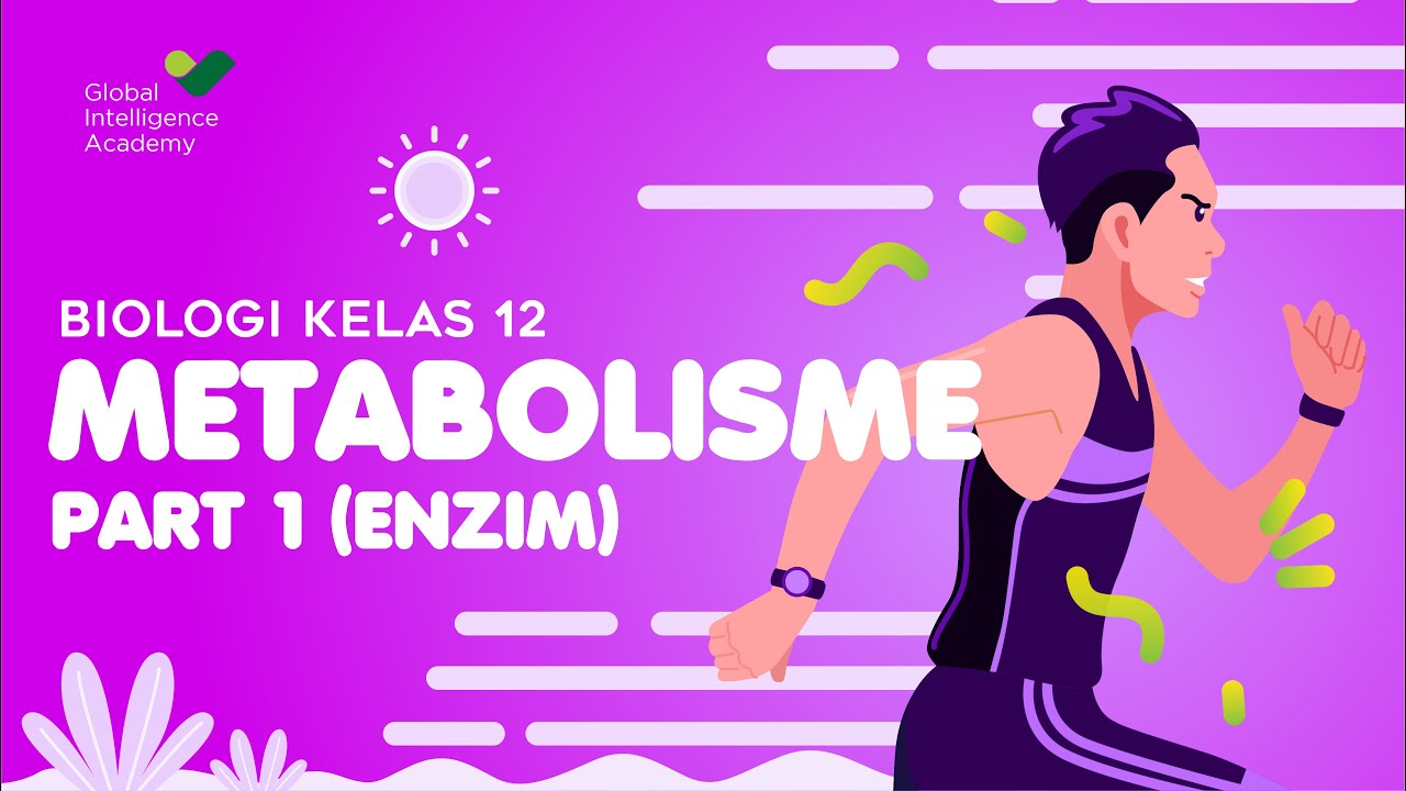 BIOLOGI SMA Kelas 12 - Metabolisme Part 1 (Enzim) | GIA Academy - YouTube