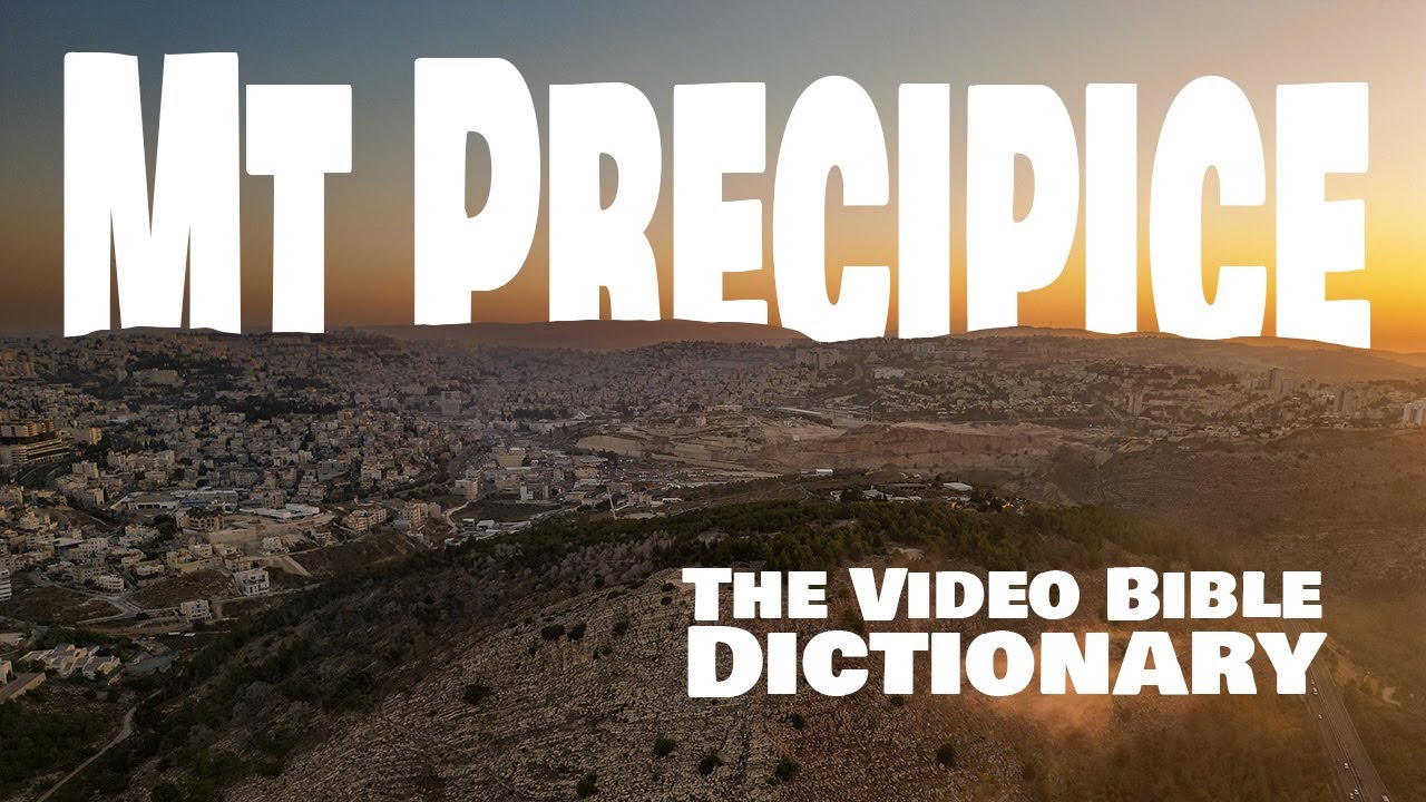 Mount Precipice - The Video Bible Dictionary - YouTube