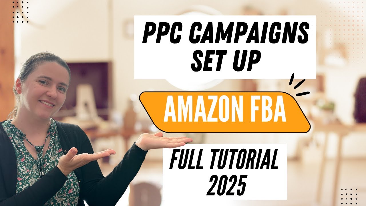 How to set up an Amazon PPC Campaign in 2025 - Full Beginners Tutorial ...