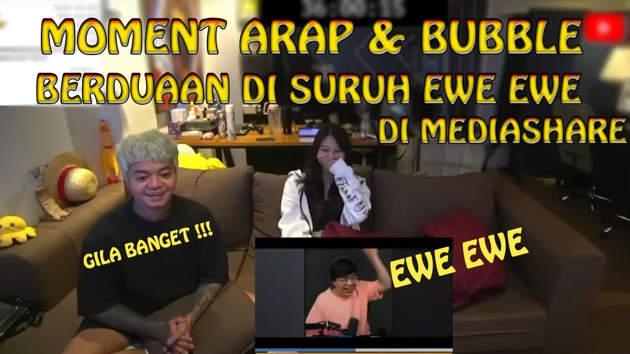 MOMENT ARAP & BUBBLE BERDUAAN ADA SOUND EWE EWEE - STREAM YBRAP IRL ...