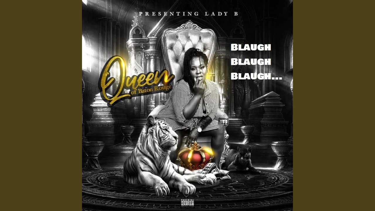 Blaugh Blaugh Blaugh.. (feat. Lady B Da Queen Of Baton Rouge) - YouTube