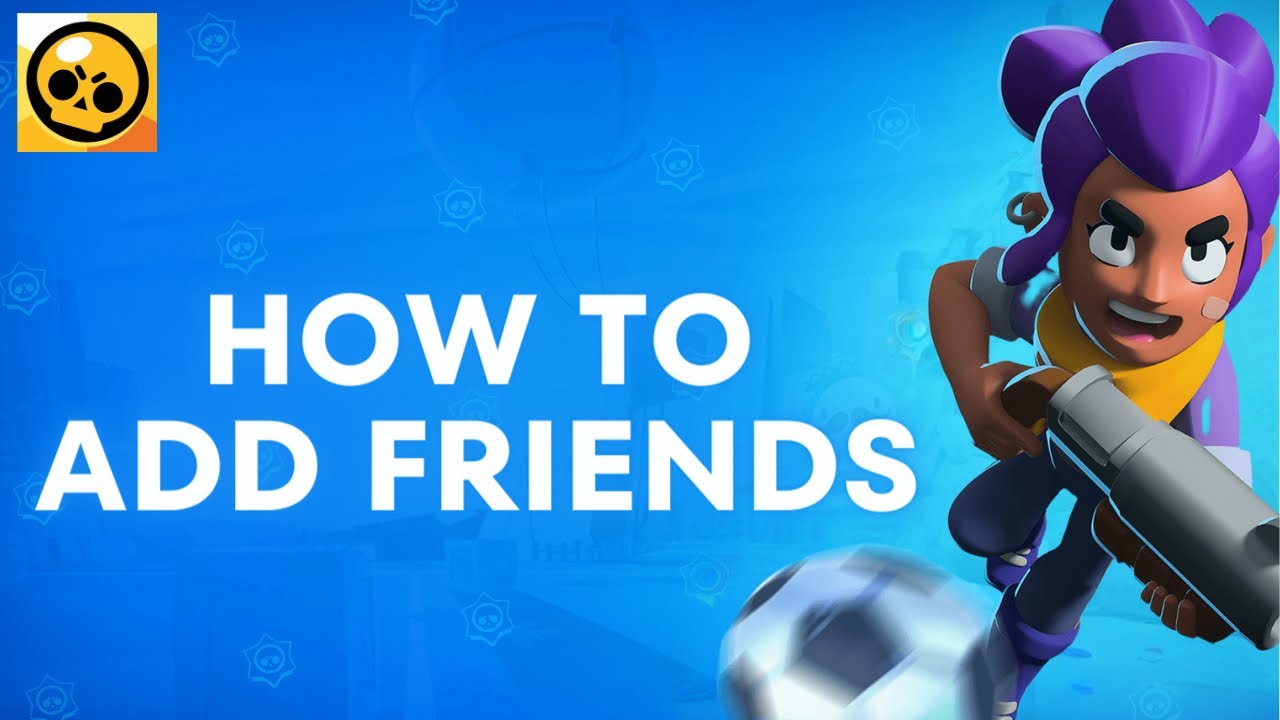 How to Add Friends in Brawl Stars (2024) | Include Friends in Brawl ...