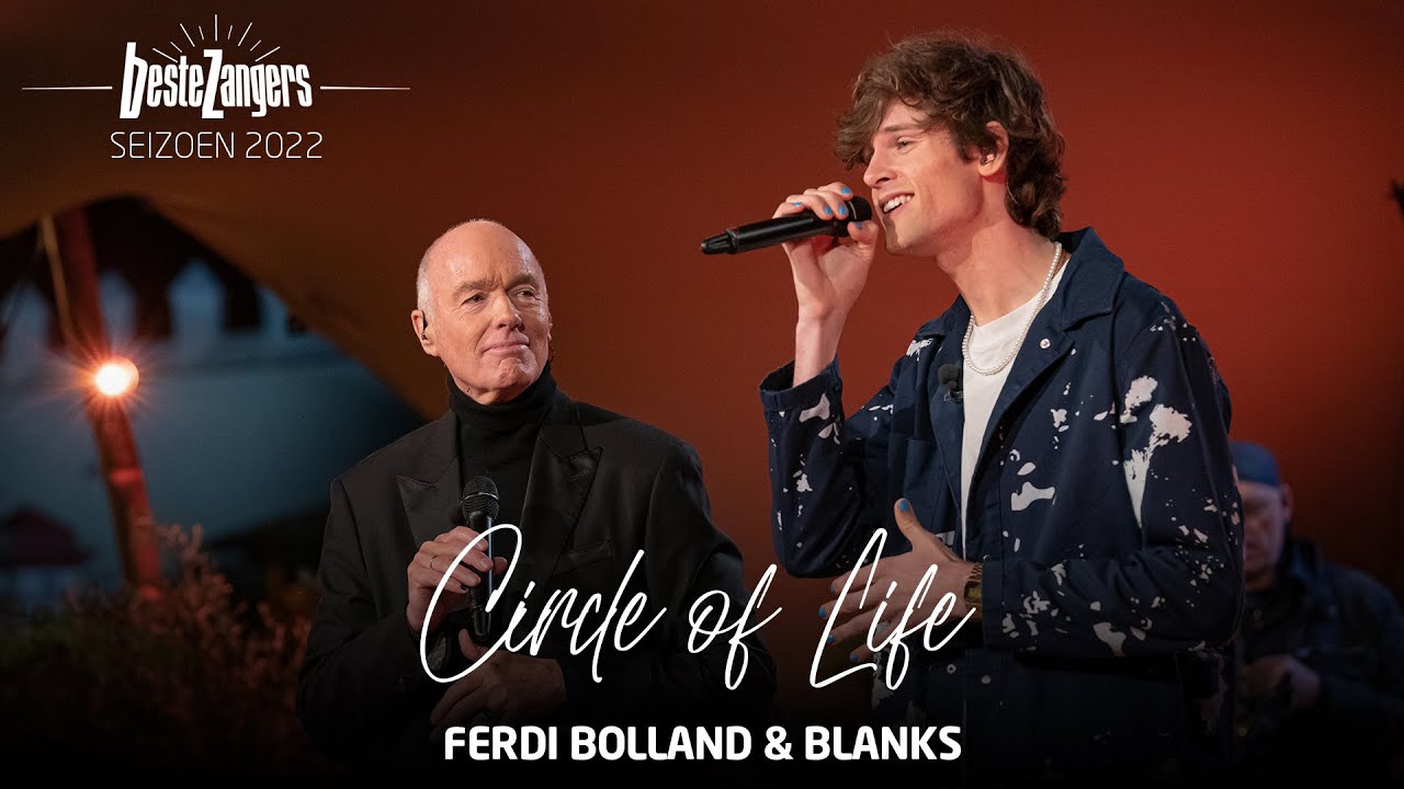 Ferdi Bolland & Blanks - Circle Of Life - Beste Zangers 2022 (Officiële ...