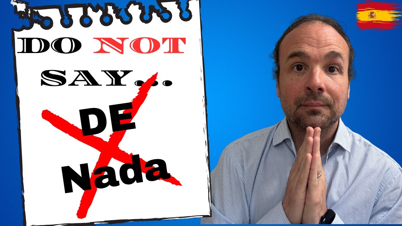 DO NOT say "de nada" in Spanish! Respond to "gracias" PROPERLY! - YouTube