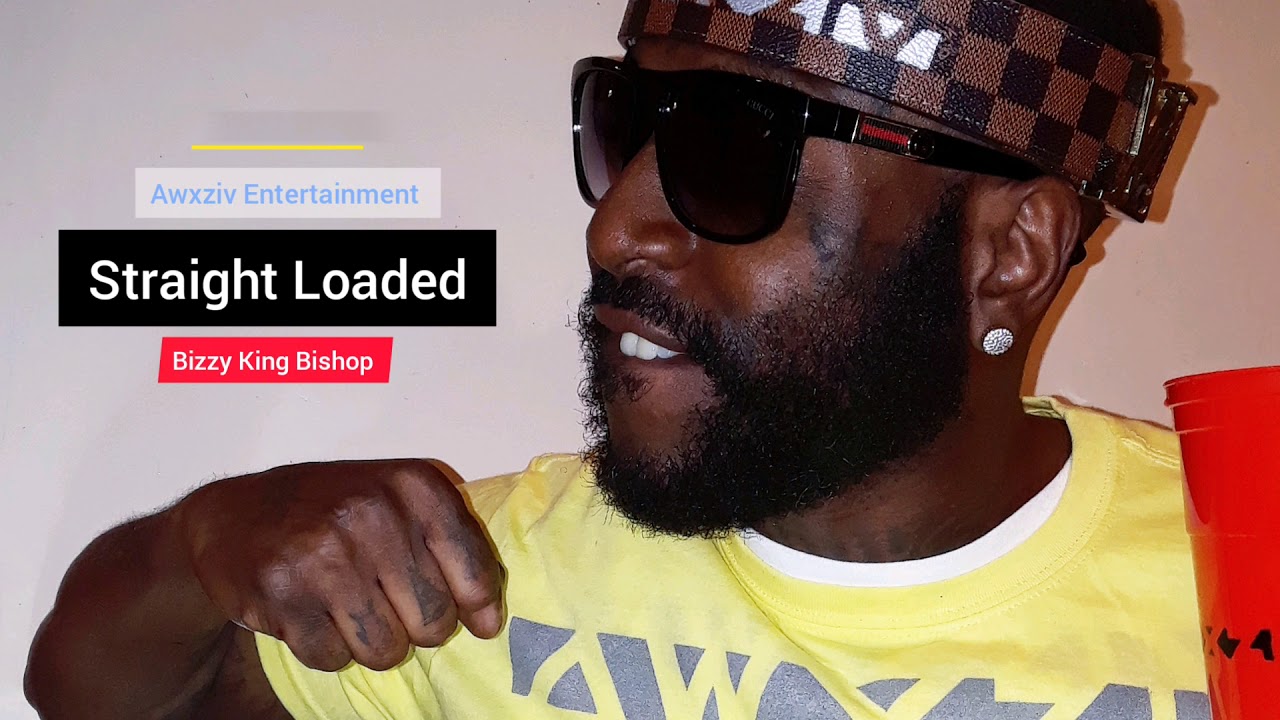 Bizzy King Bishop - Straight Loaded - YouTube