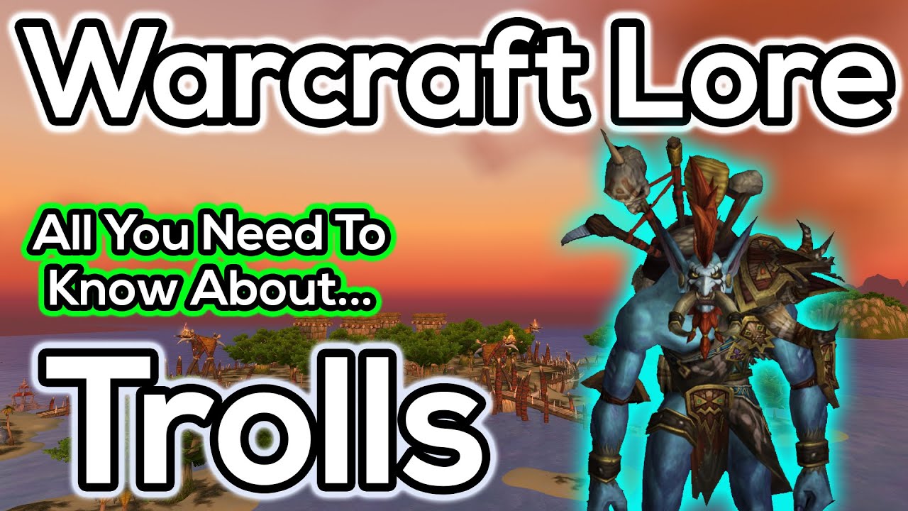 The Story Of The Trolls: Part 1 - Ancient Times - Warcraft Lore - YouTube