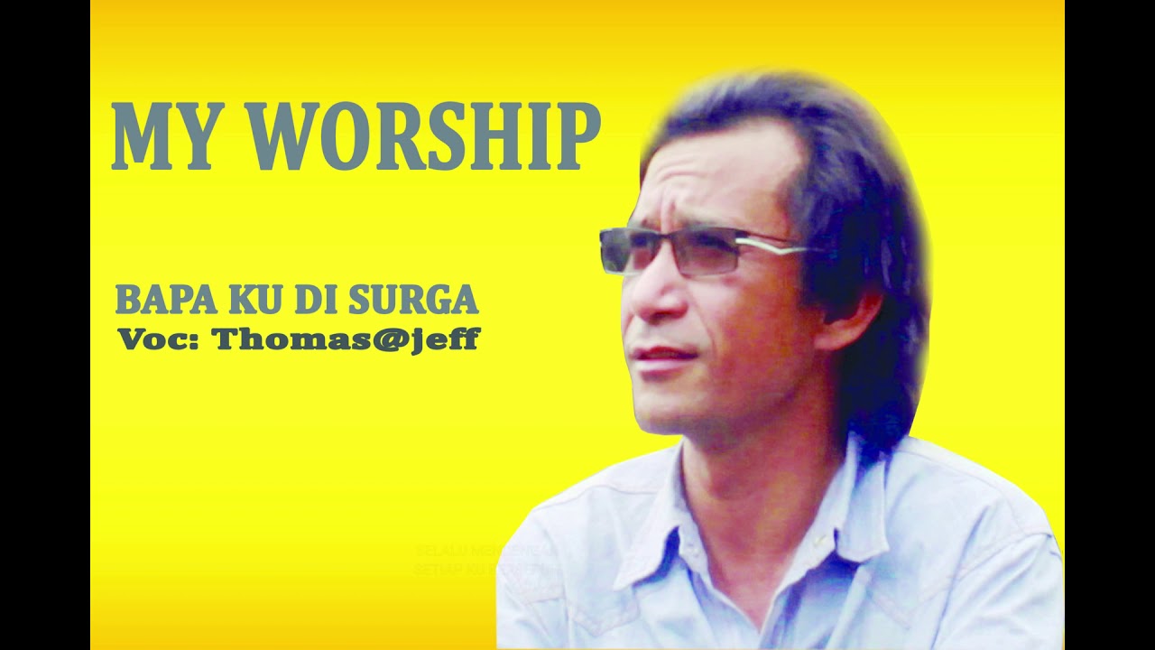 BAPA KU DI SURGA OFFICIAL MUSIC AND VIDEO - YouTube