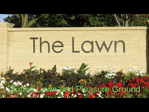 Sutton Lawn and Pleasure Grounds (The Lawn) - YouTube