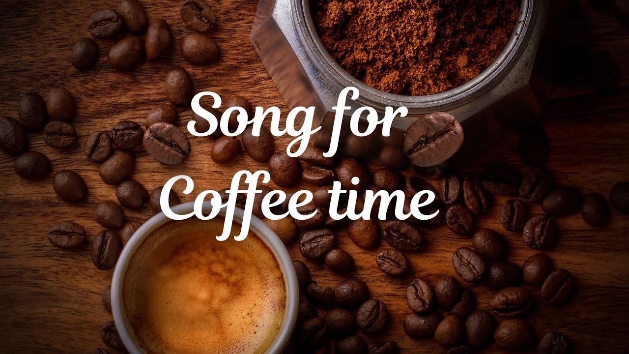 Song for coffee time relaxing music Song For Morning coffee เพลงร้าน ...