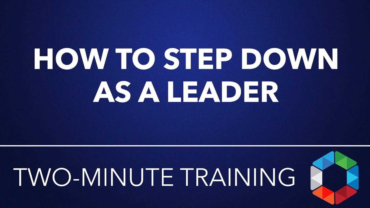 How to Step Down as a Leader - YouTube