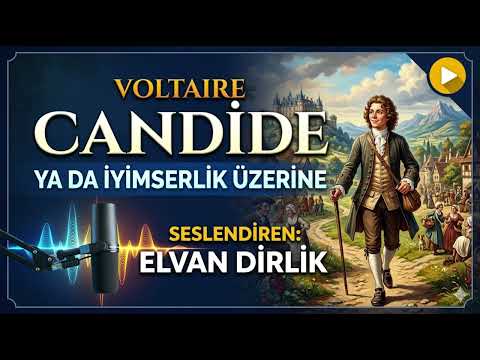 Candide ya da İyimserlik Üzerine - Voltaire - 1. Video