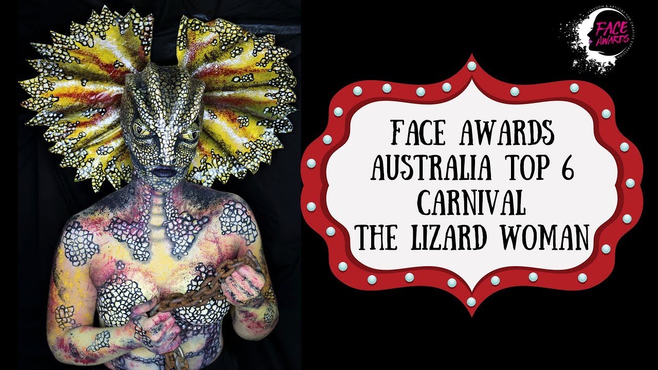 The Lizard Woman| Face Awards Australia TOP 6| CARNIVAL - YouTube