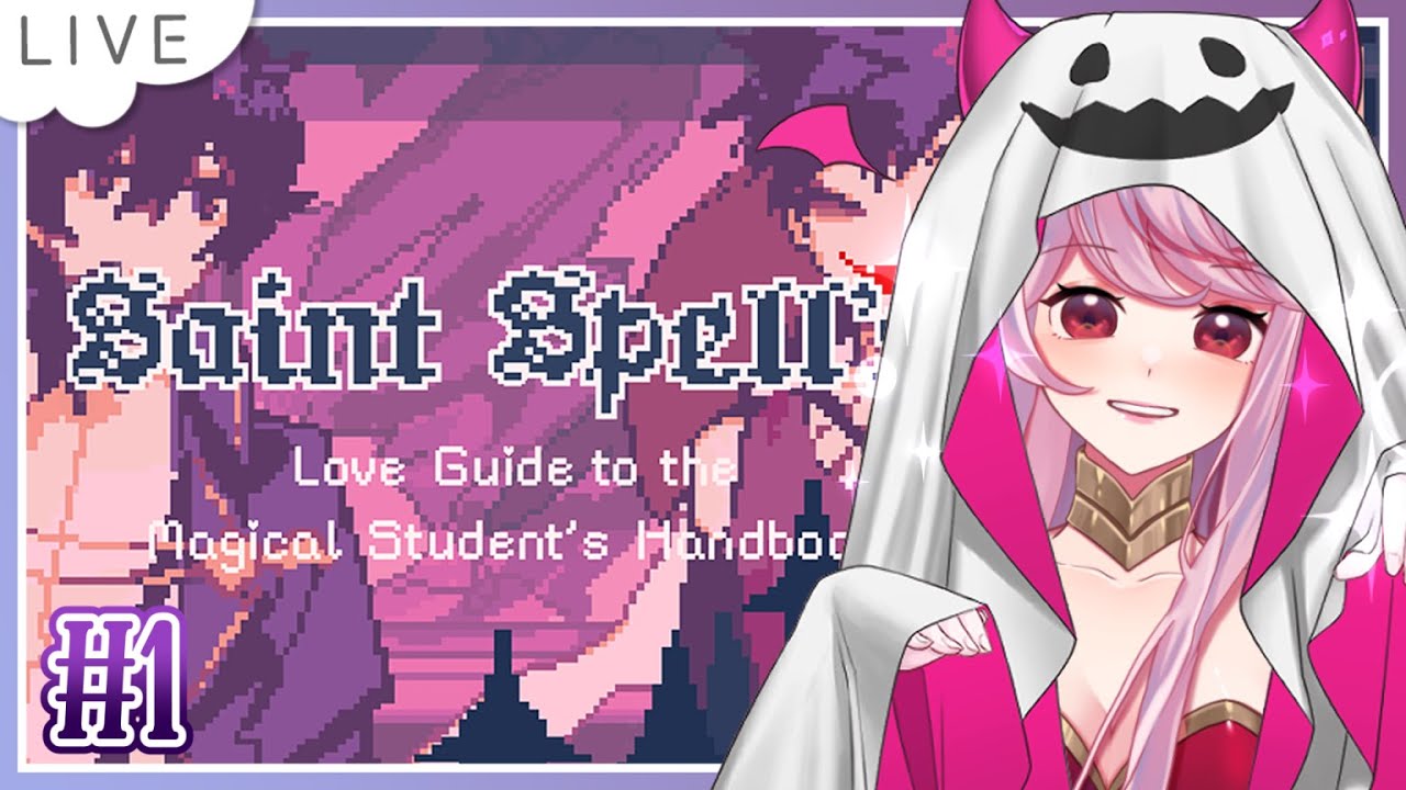 【LIVE】วิชาเวทมนตร์แห่งความรัก101 #1【Saint Spell's Love Guide to the ...