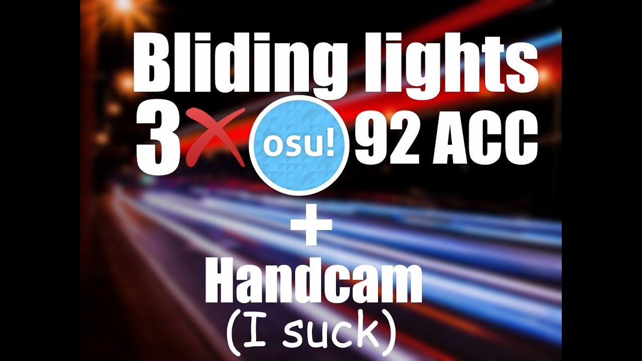 OSU! Blinding lights with handcam - YouTube