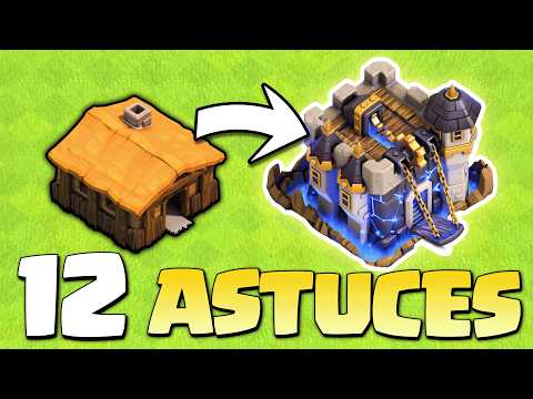 12 ASTUCES pour ne plus PERDRE votre TEMPS sur Clash of clans !