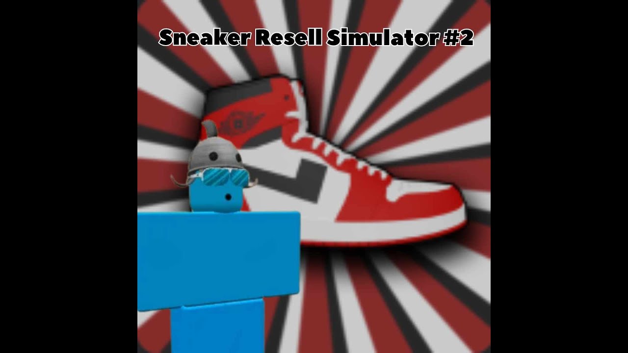 Sneaker Resell Simulator #2 - YouTube