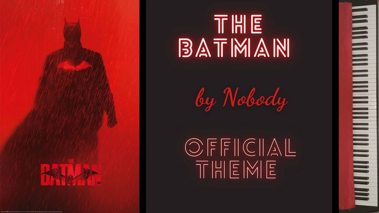 Nobody - "The Batman" Theme (Piano Cover) - YouTube