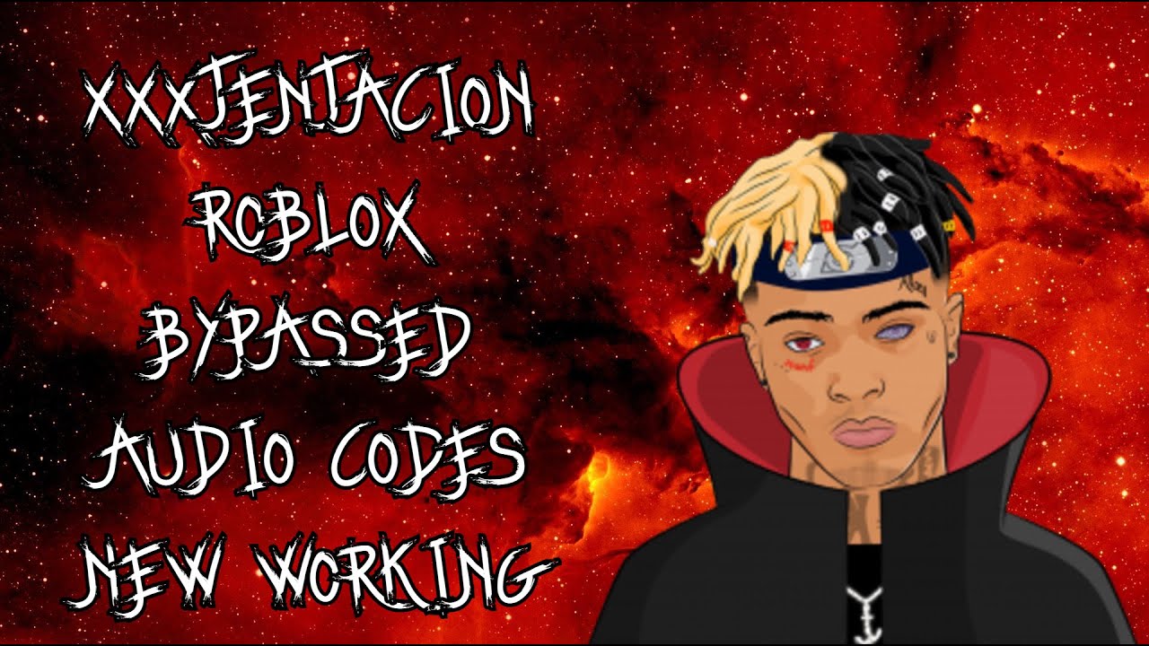 [XXXTENTACION] [NEW] ROBLOX BYPASSED [LOUD] [RARE] AUDIO CODES [WORKING ...
