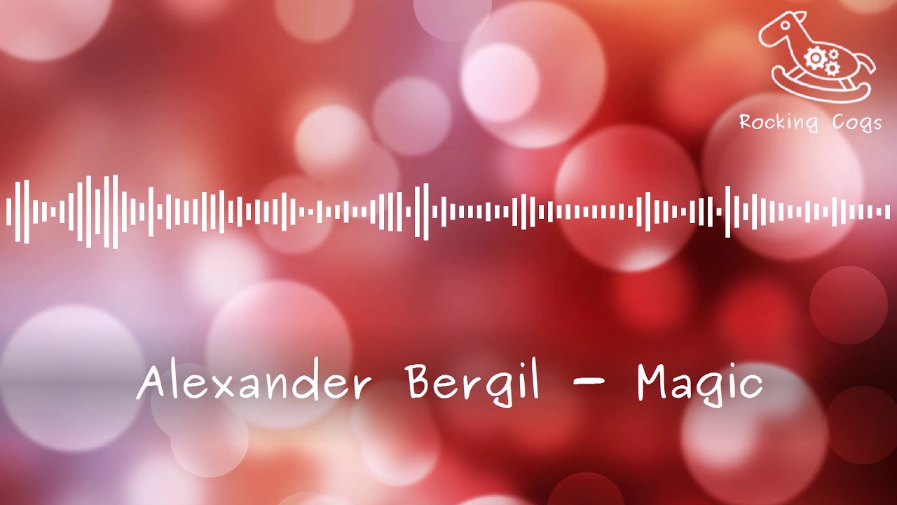Alexander Bergil - Magic (Instrumental) [Rocking Cogs] - YouTube