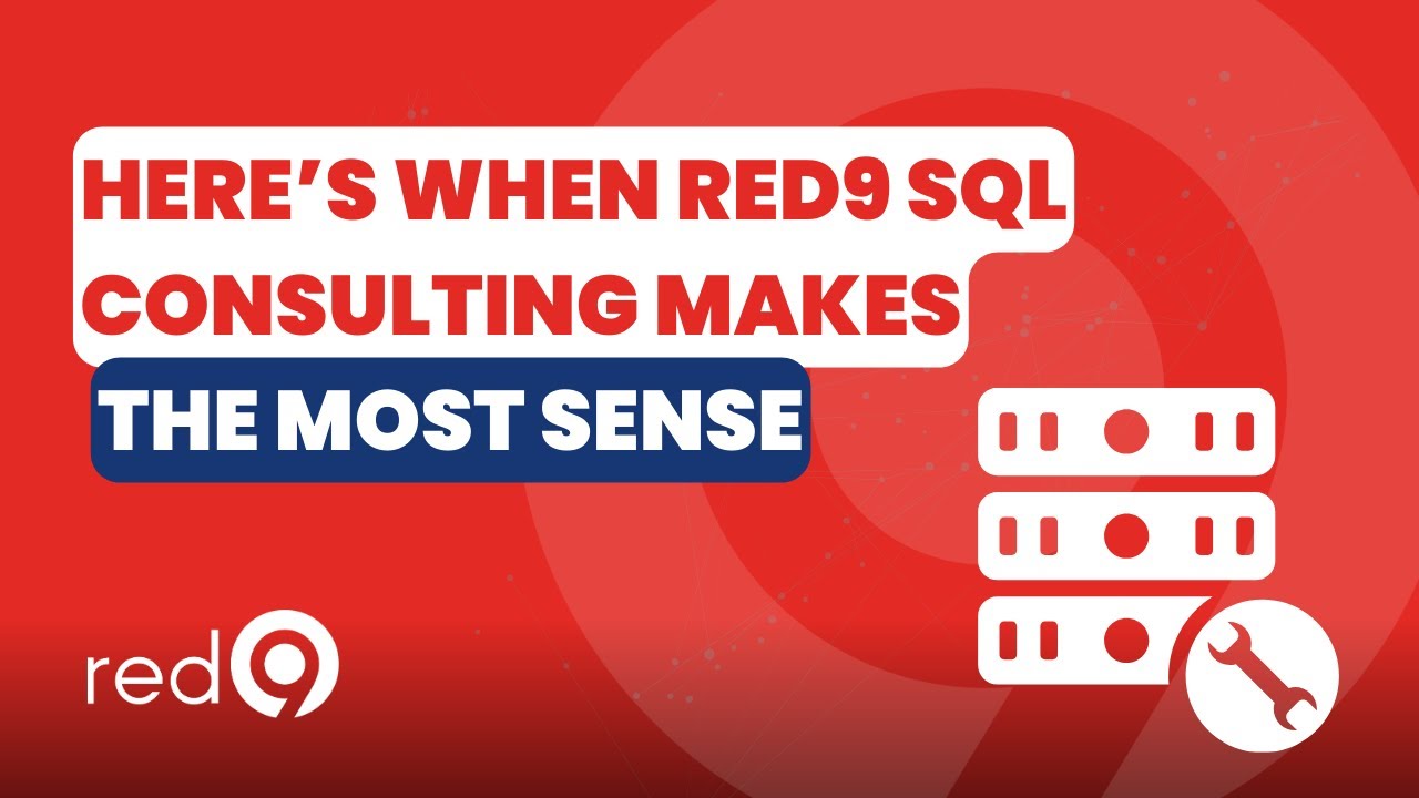 When Should You Use Red9 SQL Server Consulting? - YouTube