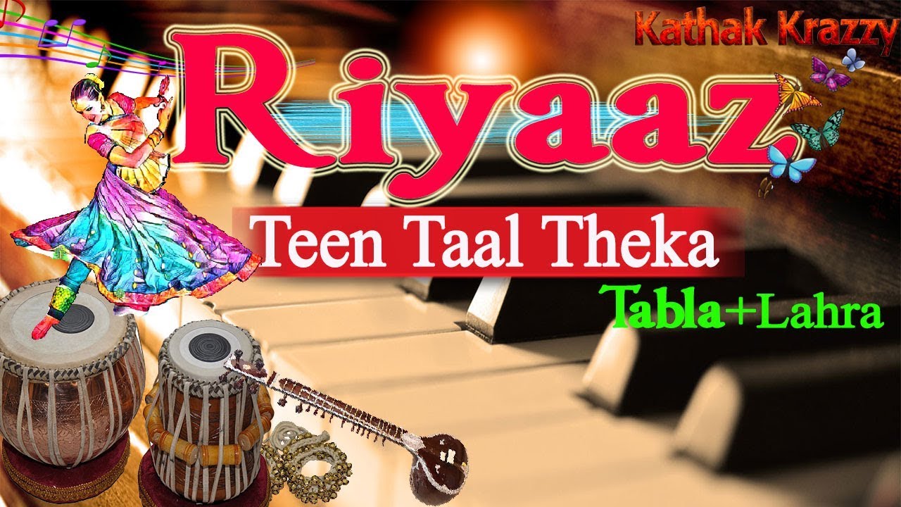 Riyaaz #Kathak Tatkar Practice in Teen Taal Basic Theka (16 Beats) By ...