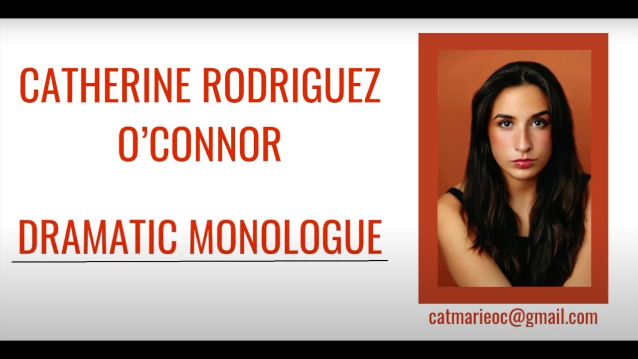 Catherine Rodriguez OConnor Dramatic Monologue - YouTube