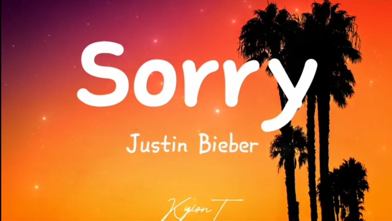 Sorry~Justin Bieber (Lyrics) - YouTube