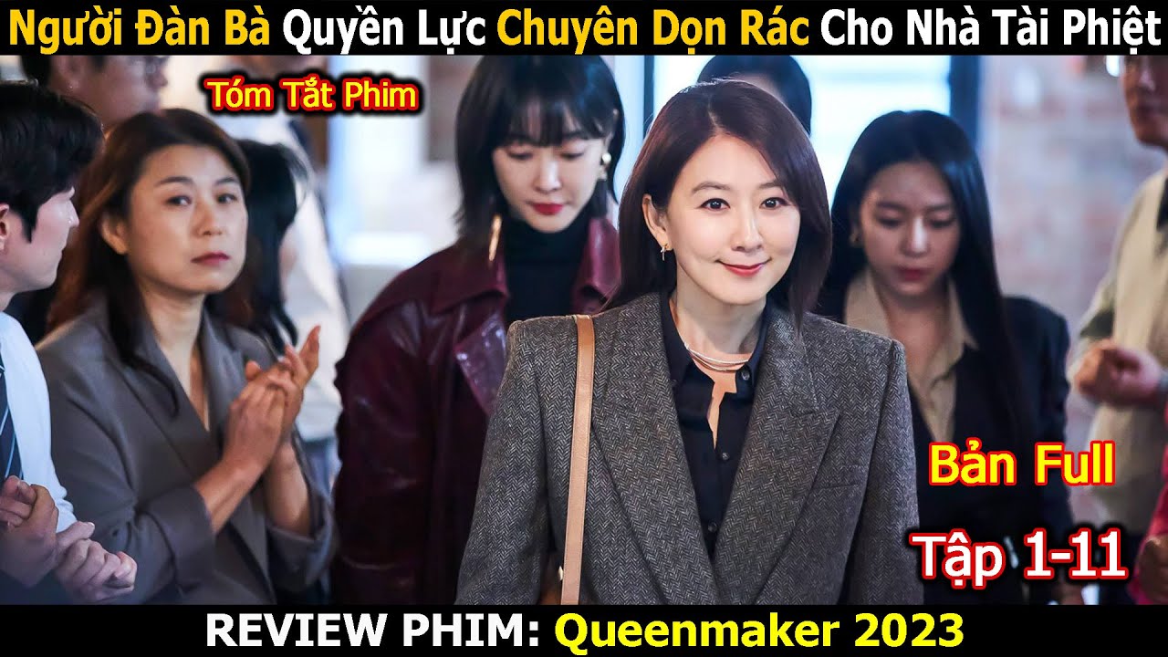 Review Phim: Người Đàn Bà Bị Coi Như Ch.ó Săn Cho Nhà Tài Phiệt | Phong Hậu | Queenmaker 2023 ...