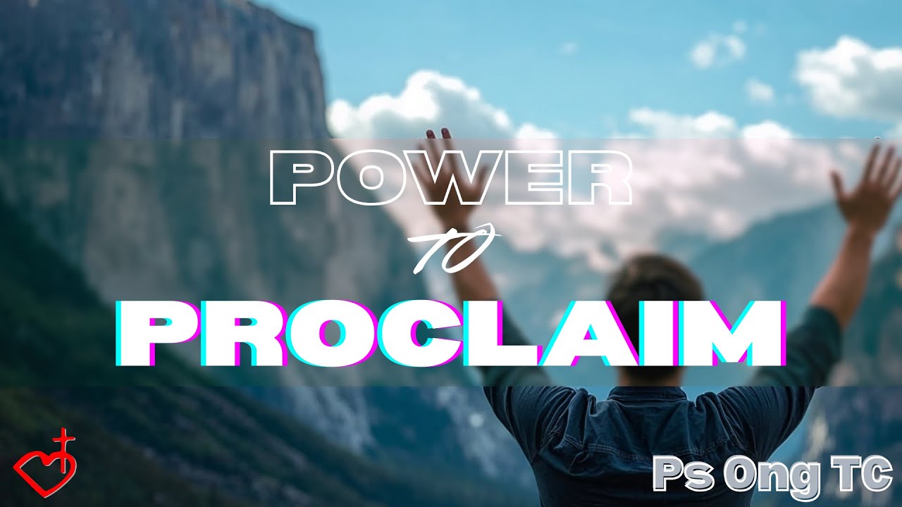 Power to Proclaim | Ps Ong Tiong Chuan // 2025-08-23 - YouTube