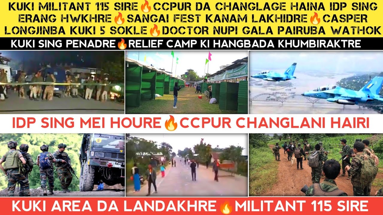 Kuki militant 115 Sire🔥Ccpur changani haina IDP sing thorakhre🔥Sangai ...