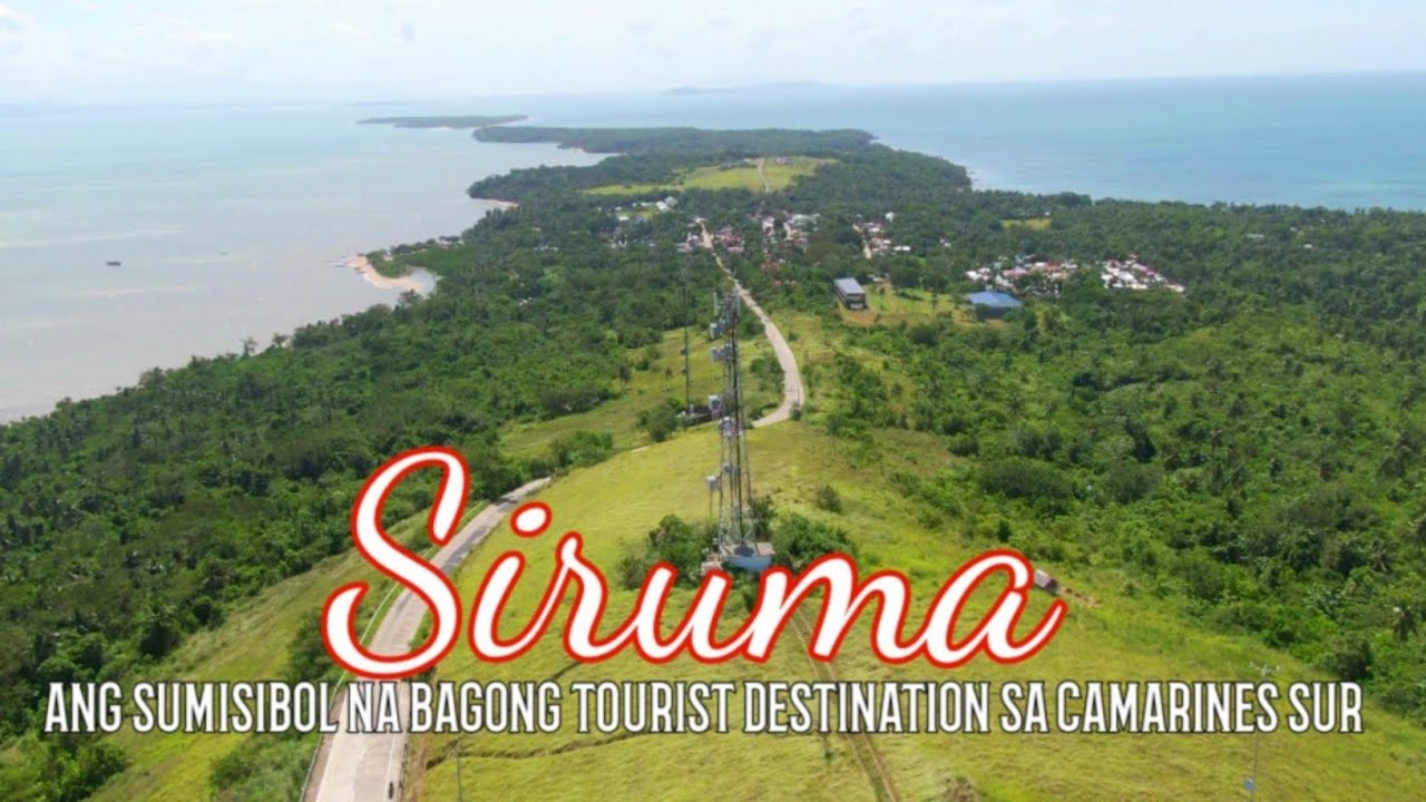 Siruma - Camarines Sur | Ang Sumisibol na bagong tourist destination sa ...