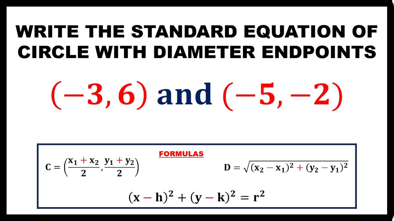 STANDARD EQUATION OF CIRCLE WITH DIAMETER ENDPOINTS || PRE-CALCULUS ...