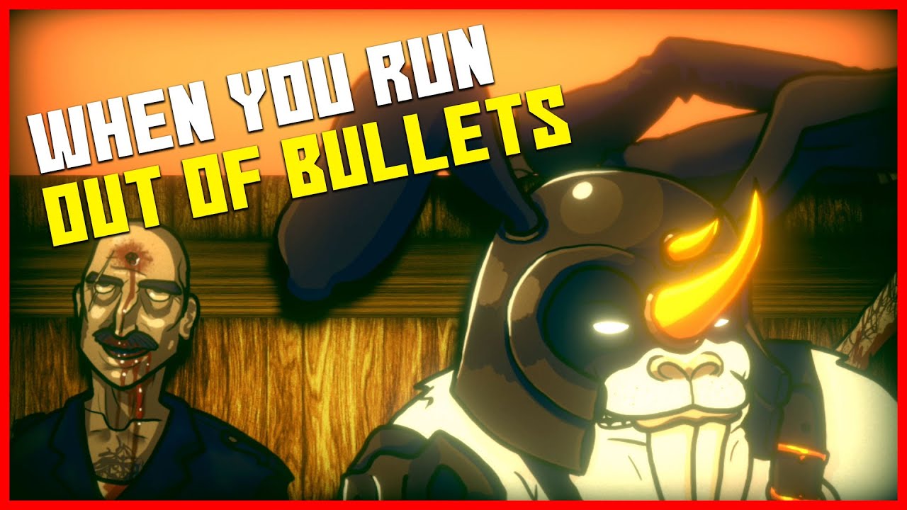 When you run out of bullets - YouTube