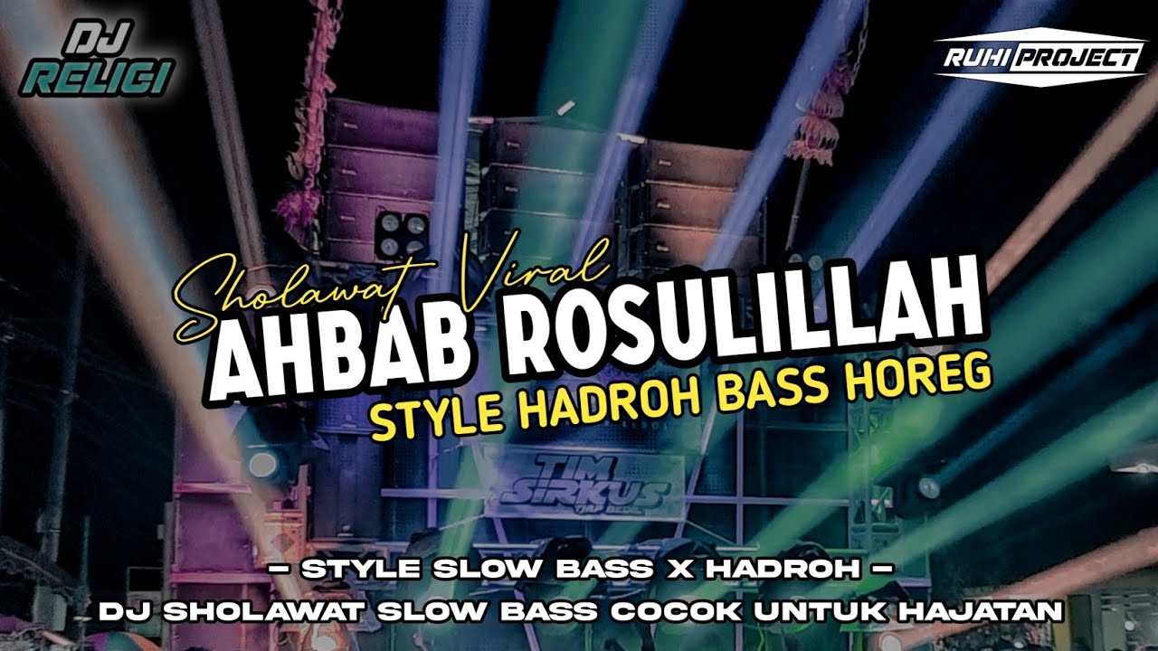 AHBAB ROSULILLAH - DJ SHOLAWAT CHEK SOUND HOREG | SLOW BASS • HADROH ...