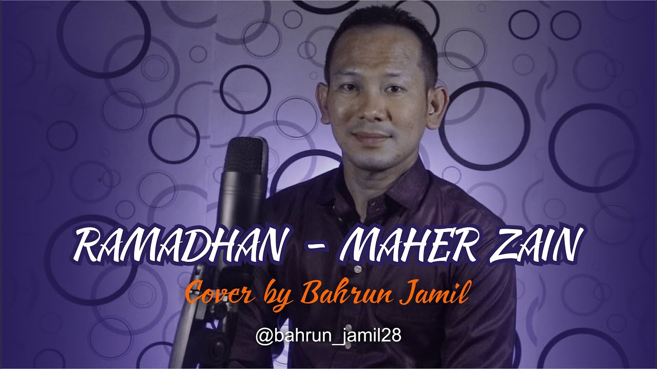 RAMADAN - MAHER ZAIN || COVER BAHRUN JAMIL - YouTube