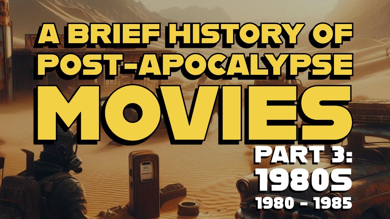 A Brief History Of Post Apocalypse Movies Part 3: The 1980s (1980 -1985 ...