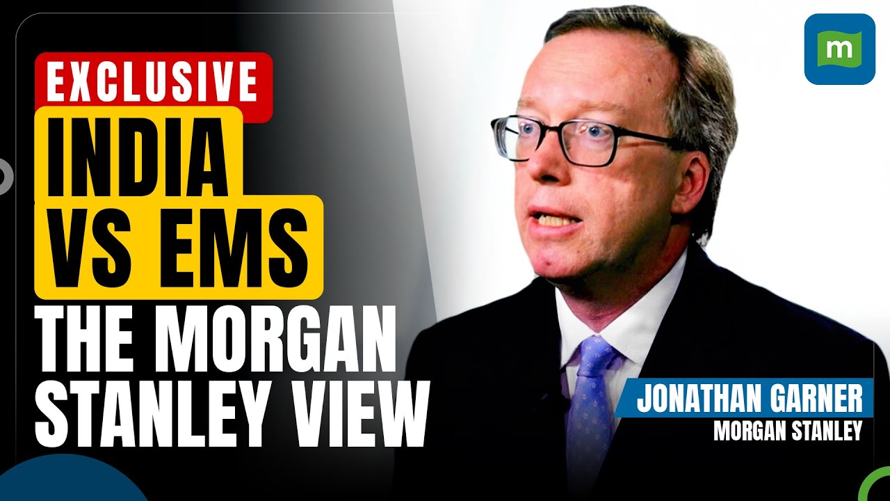Morgan Stanley's Jonathan Garner Shares India Outlook, EM Flows & Fed ...