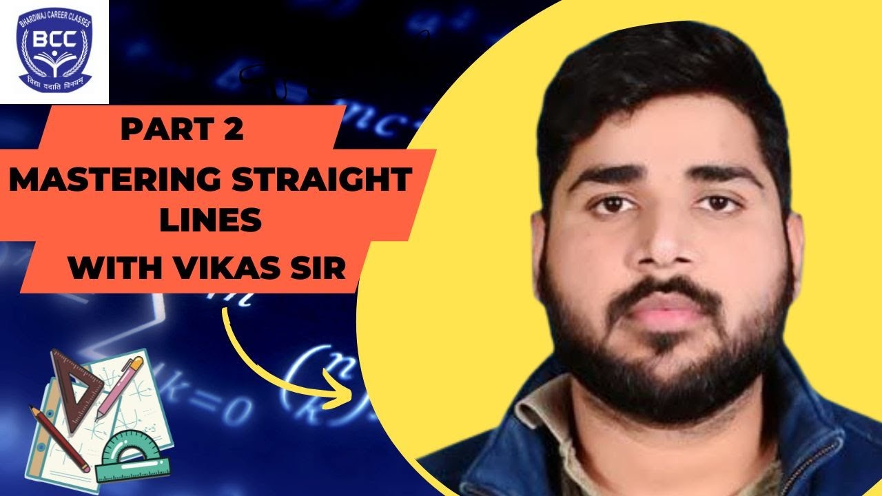 Mastering Straight Lines with Vikas Sir Part - 2 | Bhardwaj Career Classes - YouTube