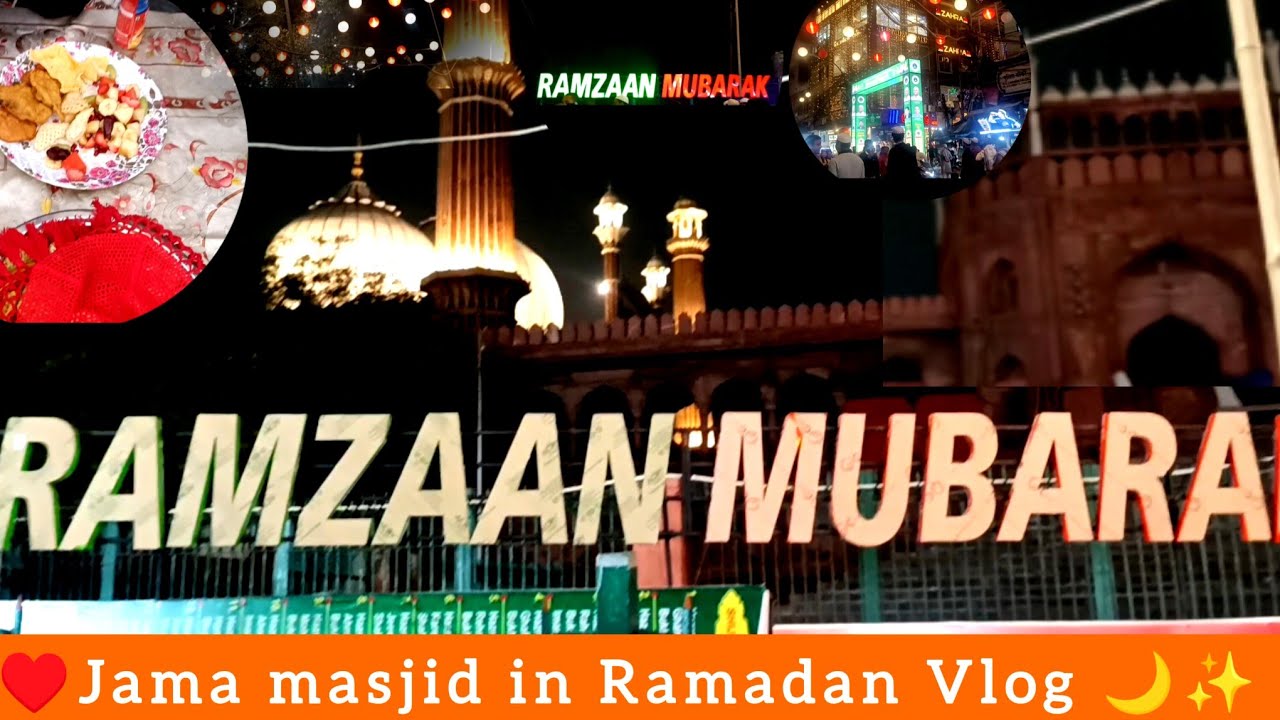 Jama Masjid in Ramadan 🌙♥️ | iftar ramzan images| Ramadan pre ...