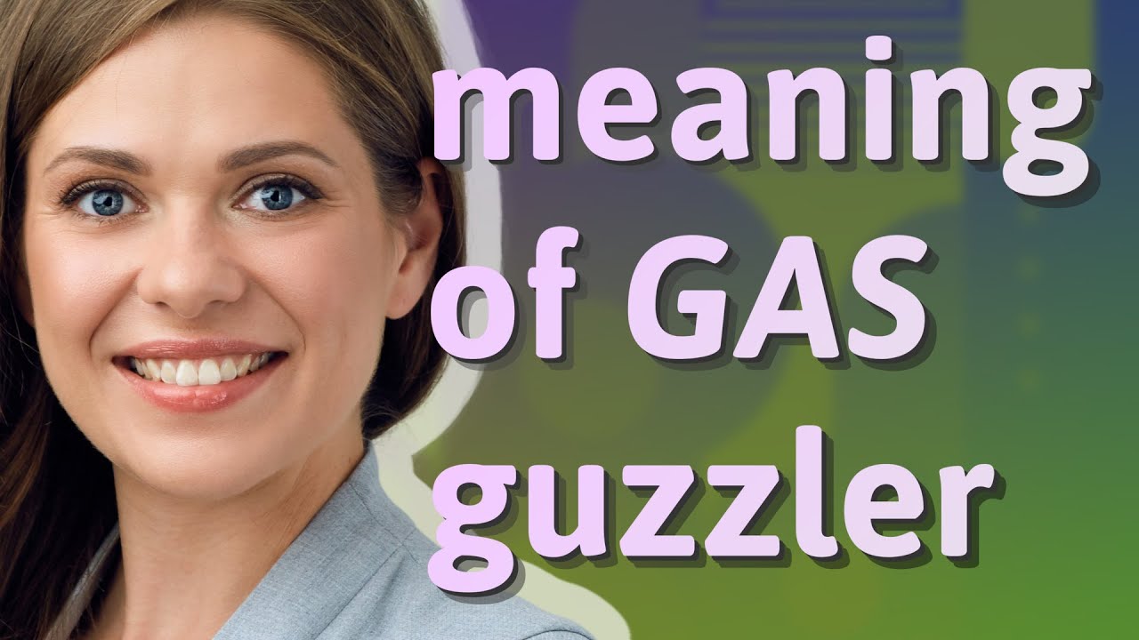 Gas guzzler | meaning of Gas guzzler - YouTube