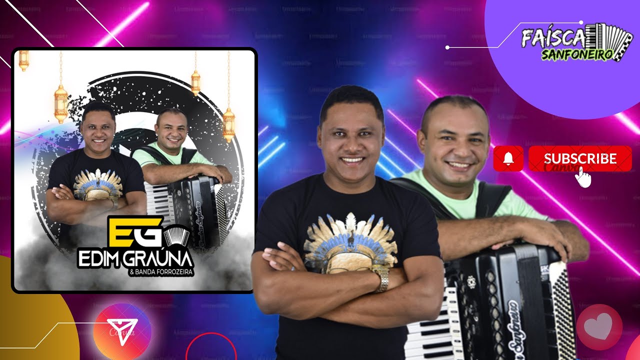 EDIM GRAUNA E BANDA FORROZEIRA março 2025 atualizado - YouTube