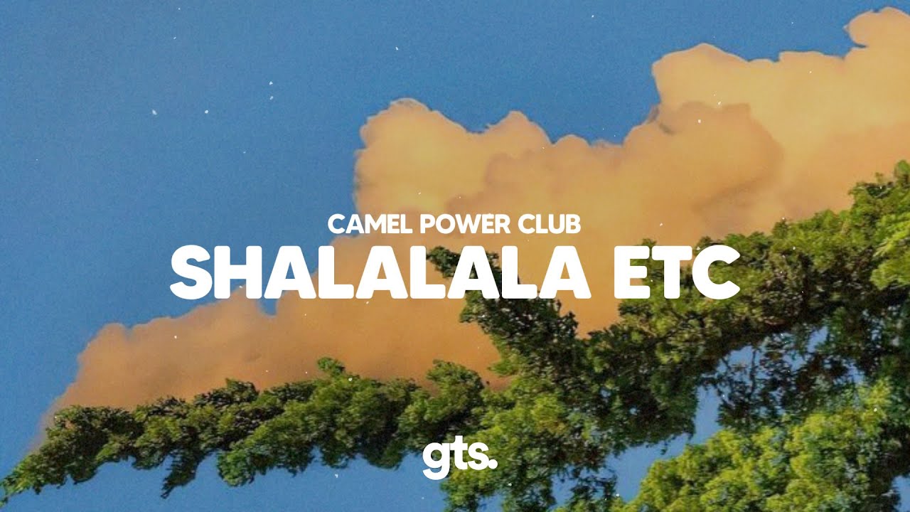 Camel Power Club - Shalalala Etc. - YouTube