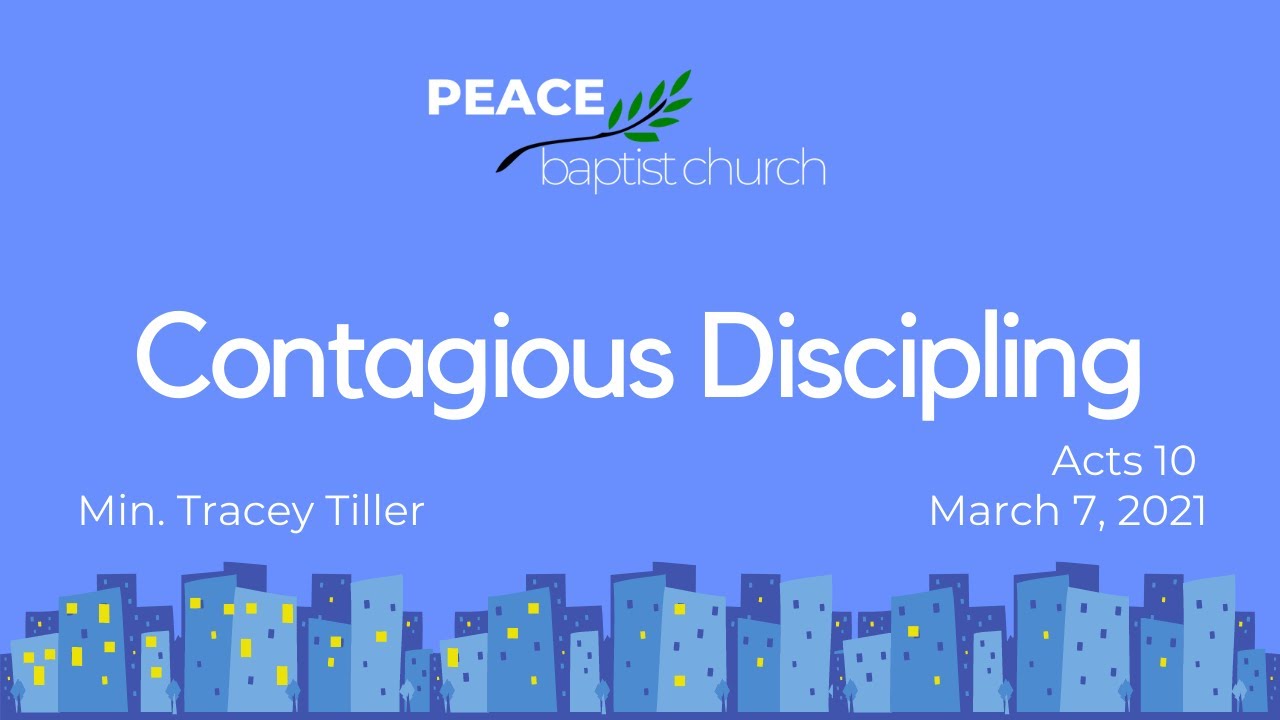 Sunday Sermon March 7, 2021 | Contagious Discipling - Tracey Tiller ...